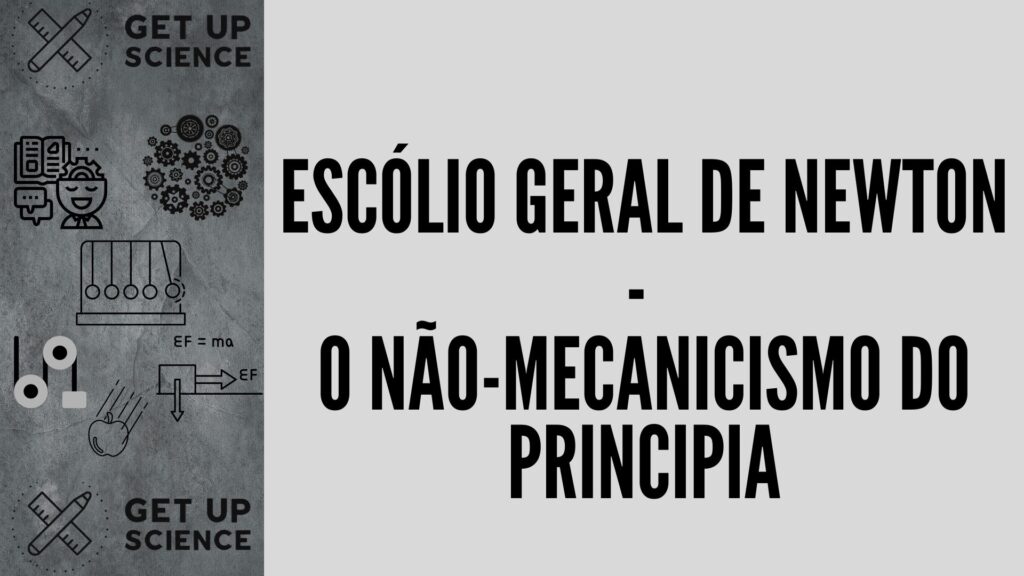 Princípios Matemáticos da Filosofia da Natureza – Get Up Science
